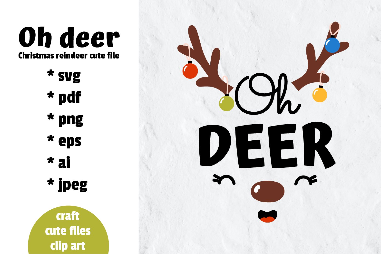 Oh Deer SVG. Christmas reindeer svg. Christmas quotes SVG (1059017 ...