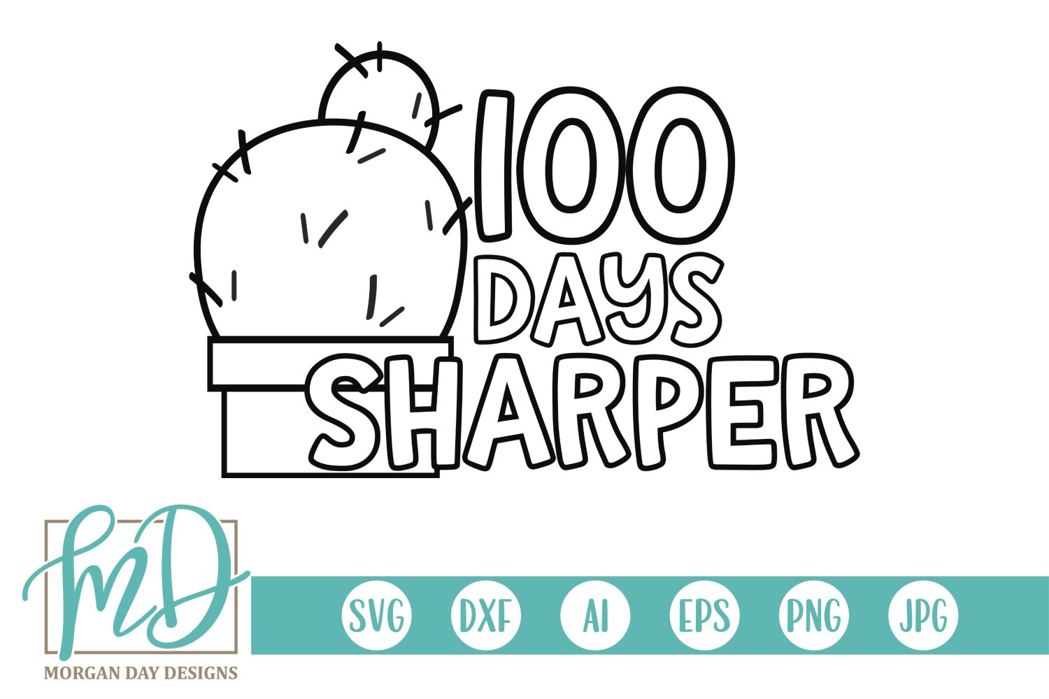 100 Days Sharper - Cactus - School -100th Day SVG (419714) | Cut Files ...
