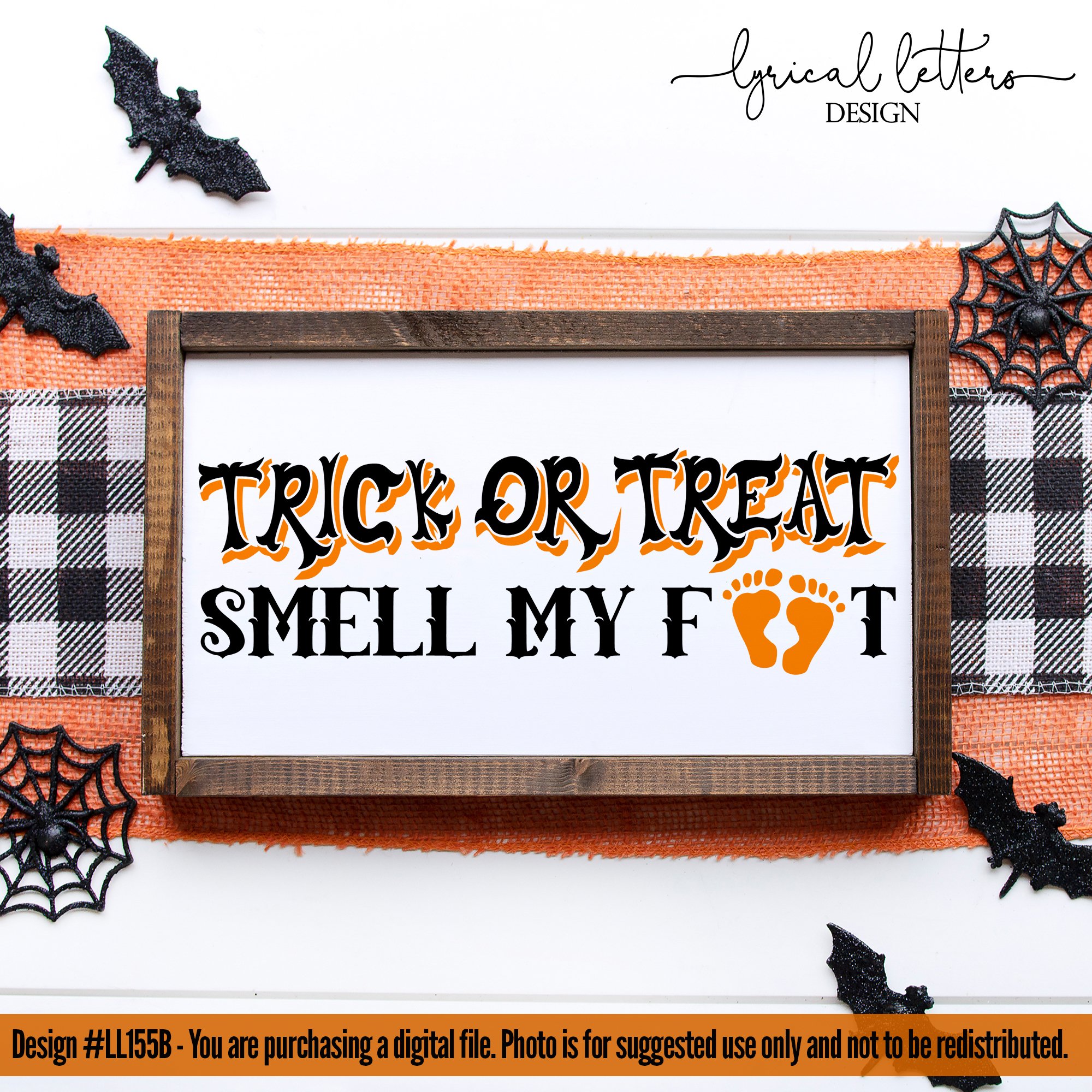 Trick or Treat Smell My Feet Halloween SVG Cut File LL155B (117042 ...
