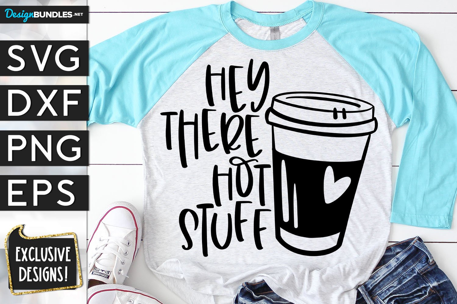 Hey There Hot Stuff Coffee SVG DXF PNG EPS