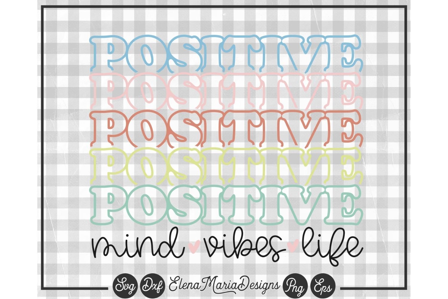 Positive SVG File | Mind Vibes Life Inspirational Svg (380211) | Cut ...