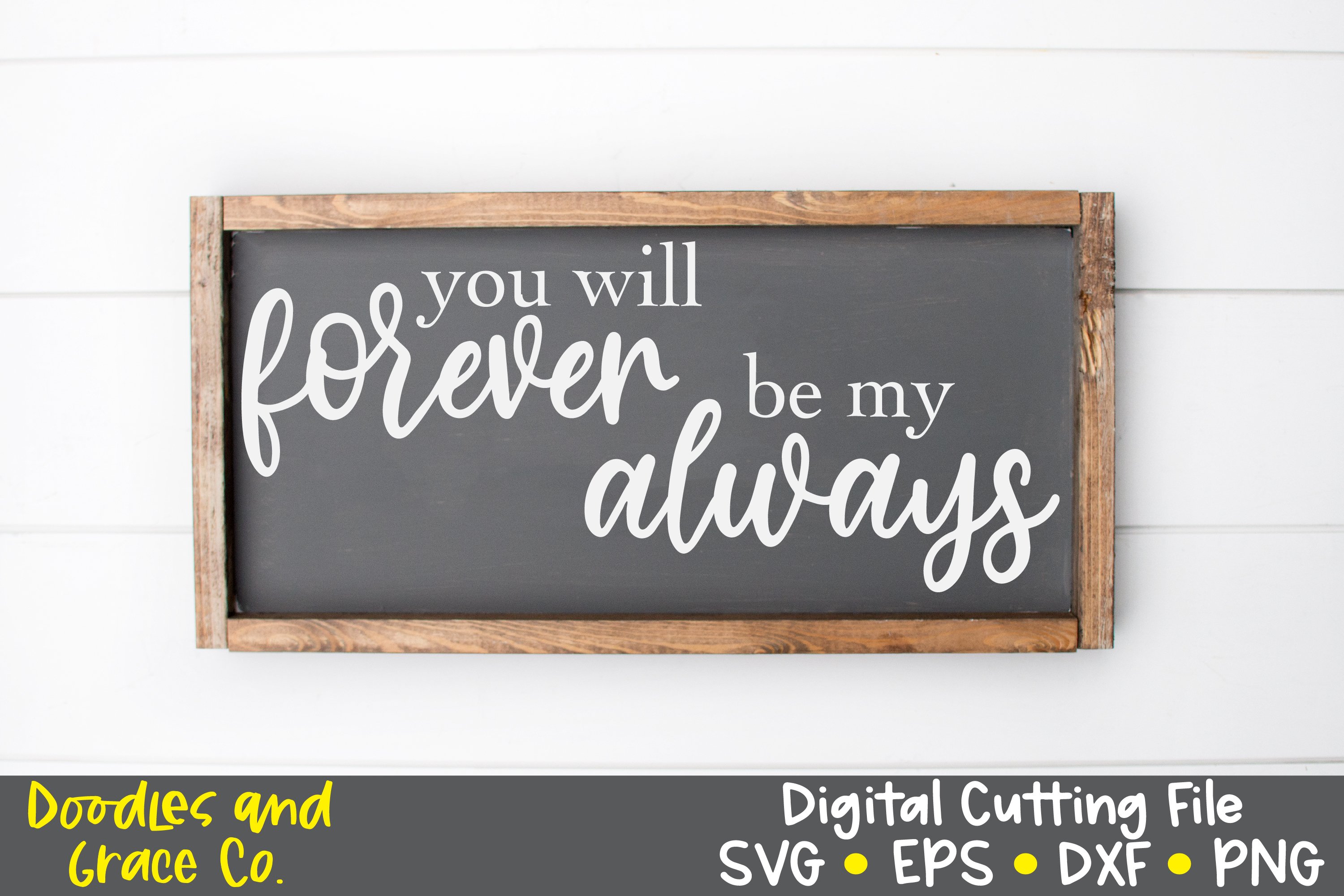 You Will Forever Be My Always SVG - DXF - EPS - PNG (418644) | Cut ...