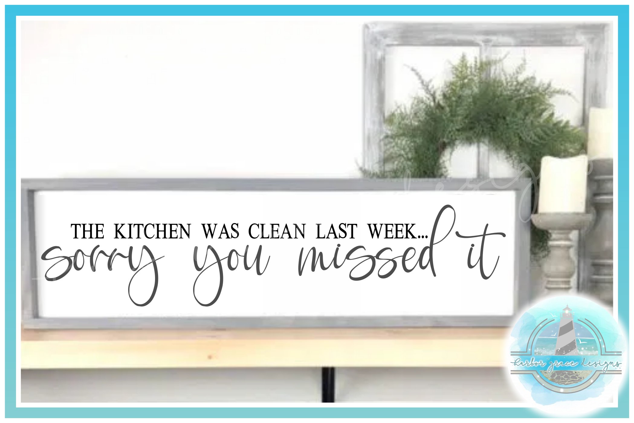 Kitchen Was Clean Last Week Sorry You Missed It Quote SVG (733796 ...