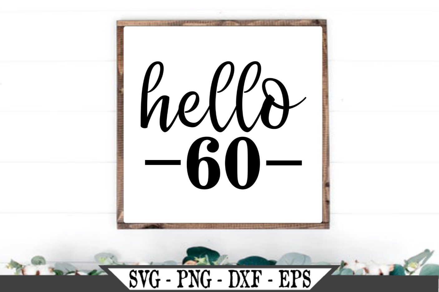 Hello 60 Birthday SVG (480977) | SVGs | Design Bundles