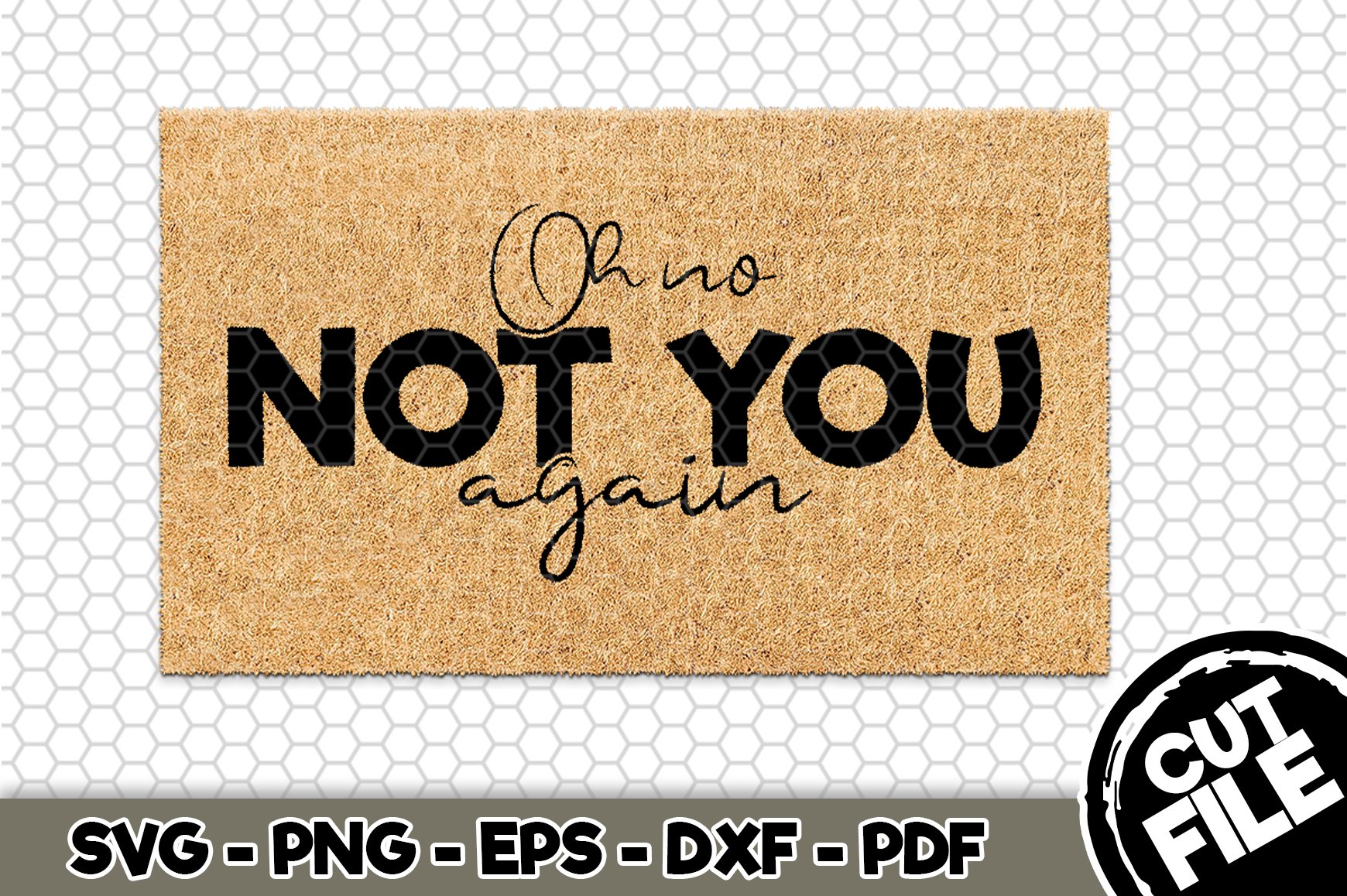 Oh no, not you again - SVG Cut File n436 (1291665) | SVGs | Design Bundles