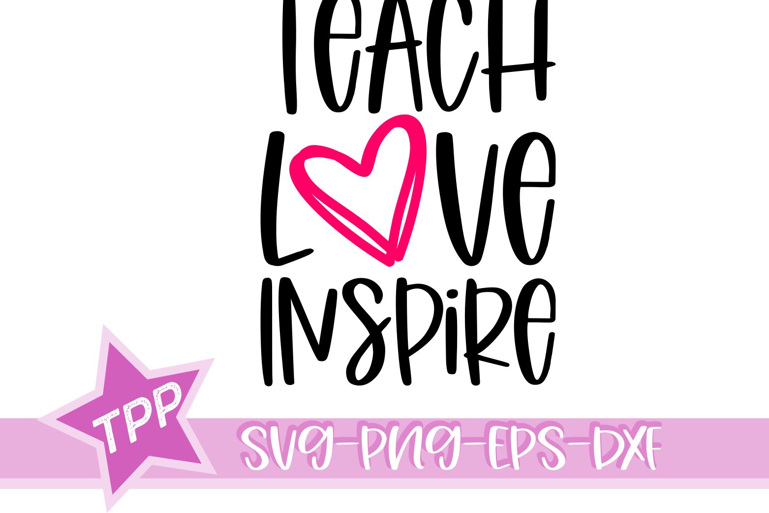 Teach Love Inspire svg, teacher svg, school svg (762178) | SVGs ...