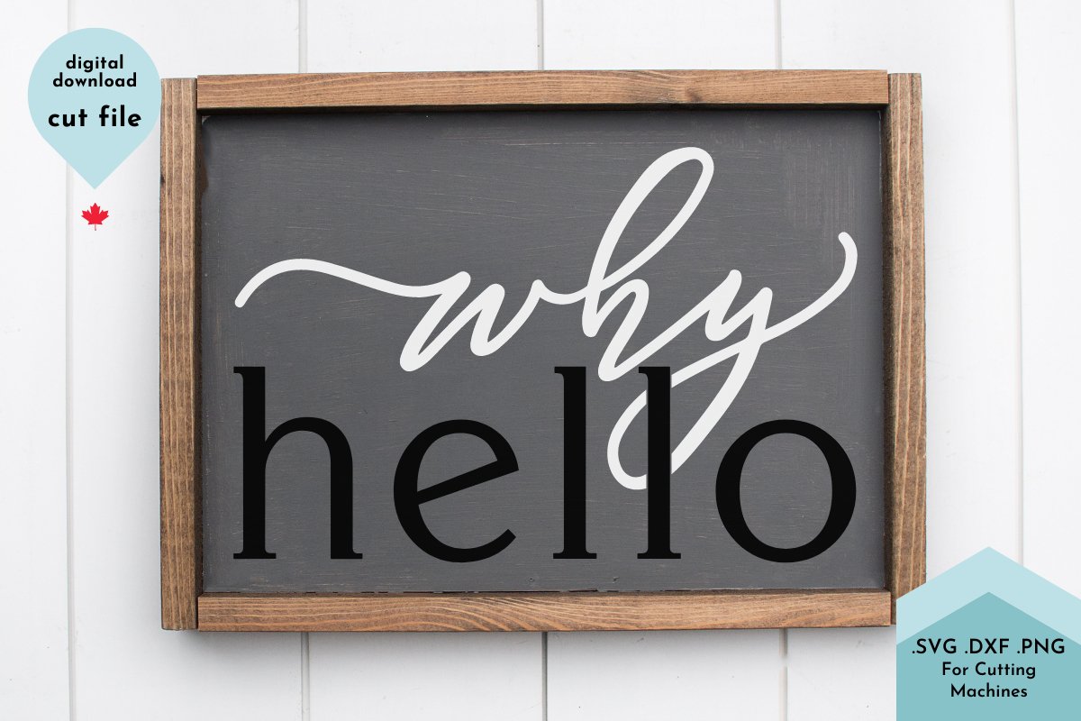 Welcome sign svg, Why Hello (1100900) | SVGs | Design Bundles