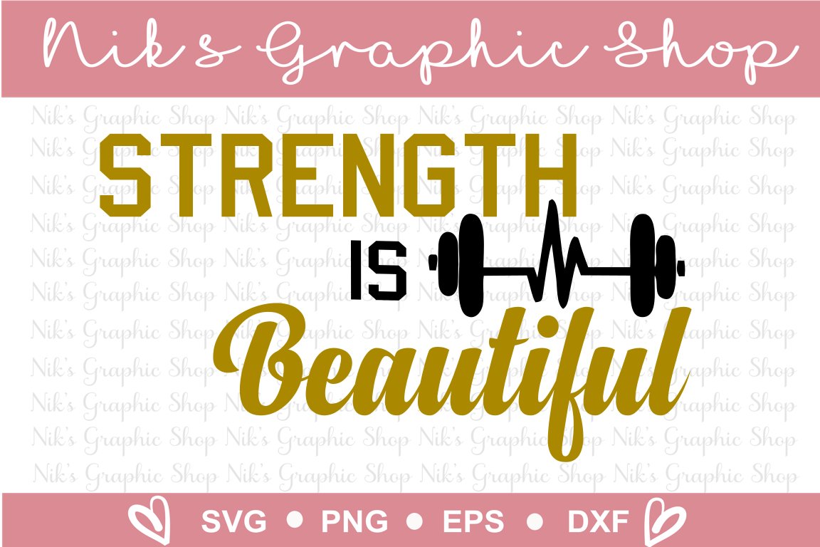 Strength is Beautiful Svg, Strength Svg, Fitness Svgs (115947) | Cut ...