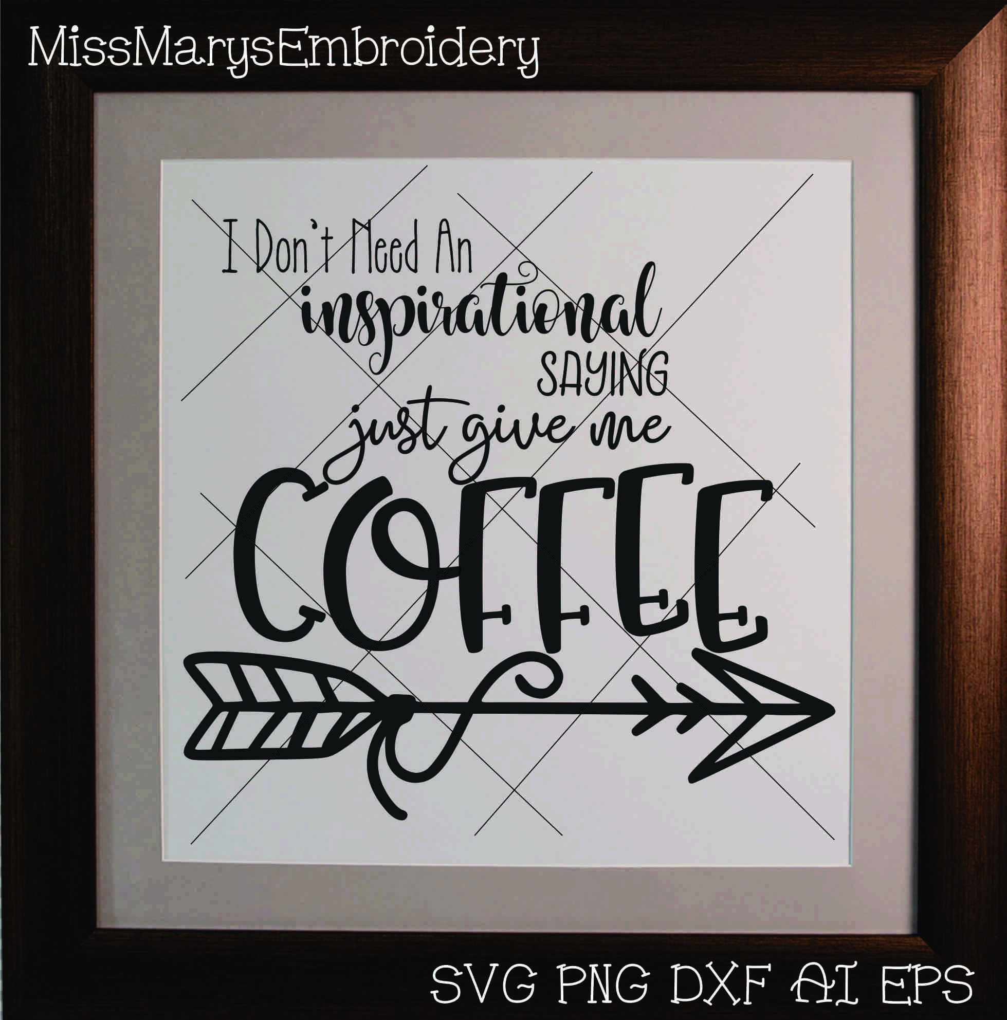 No Inspiration Just Coffee SVG Cutting File PNG DXF AI EPS (93571 ...