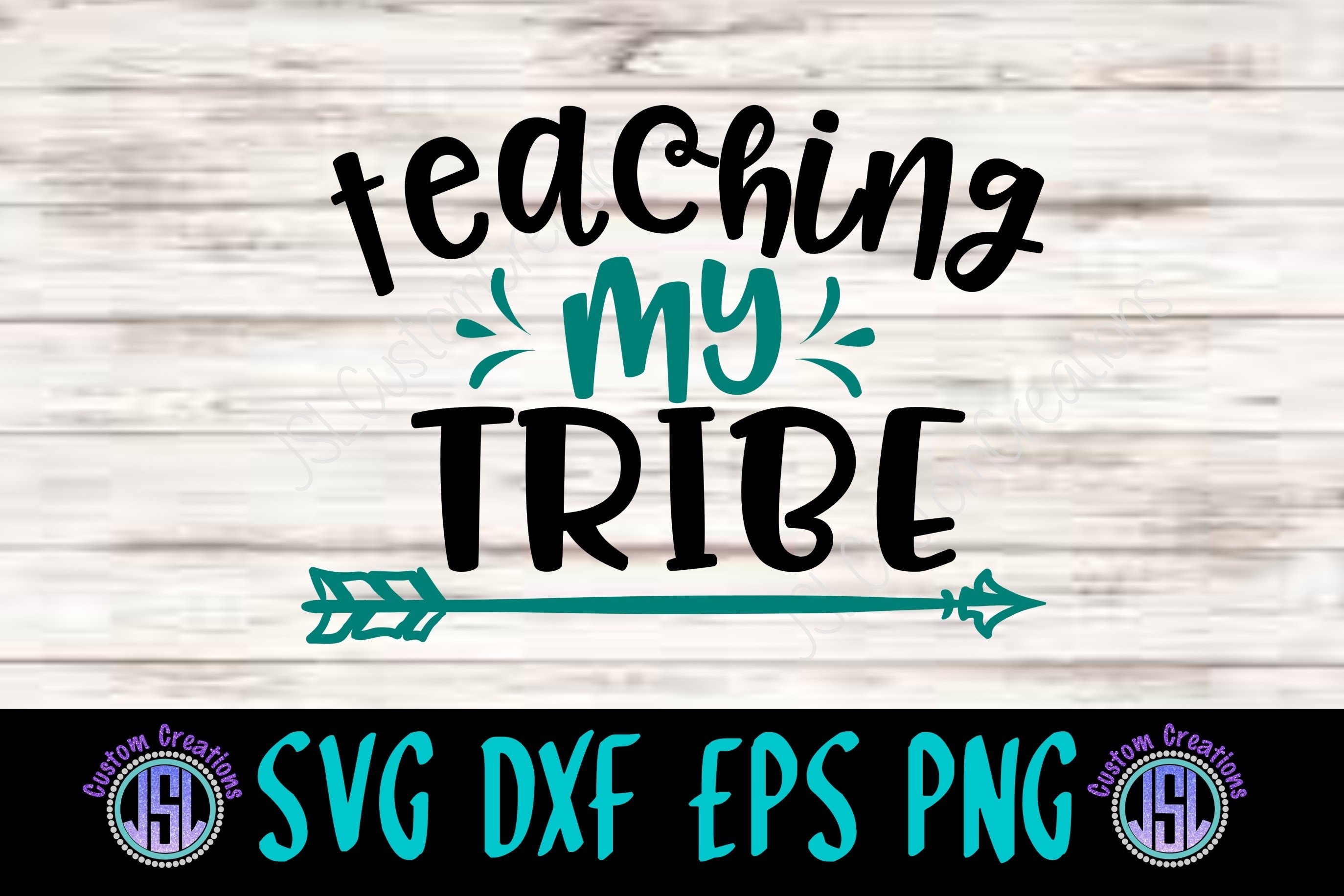 Teaching my Tribe | Teacher SVG File | SVG DXF EPS PNG (179932) | Cut ...
