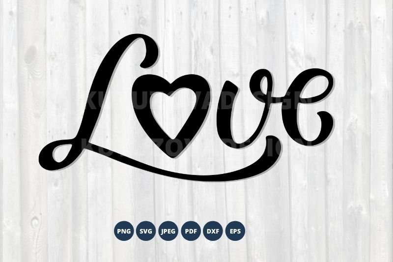 Love SVG. Love Lettering with heart SVG. (1107447) | SVGs | Design Bundles