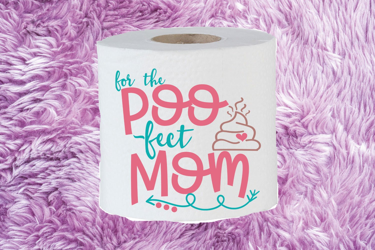 For the poofect mom toilet paper SVG, DXF, PNG (522447) | Cut Files ...