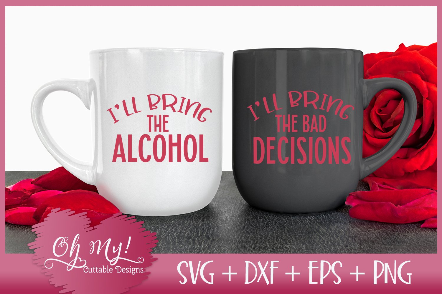 I'll Bring the Alcohol - Bad Decisions - SVG DXF EPS PNG (305990) | Cut ...