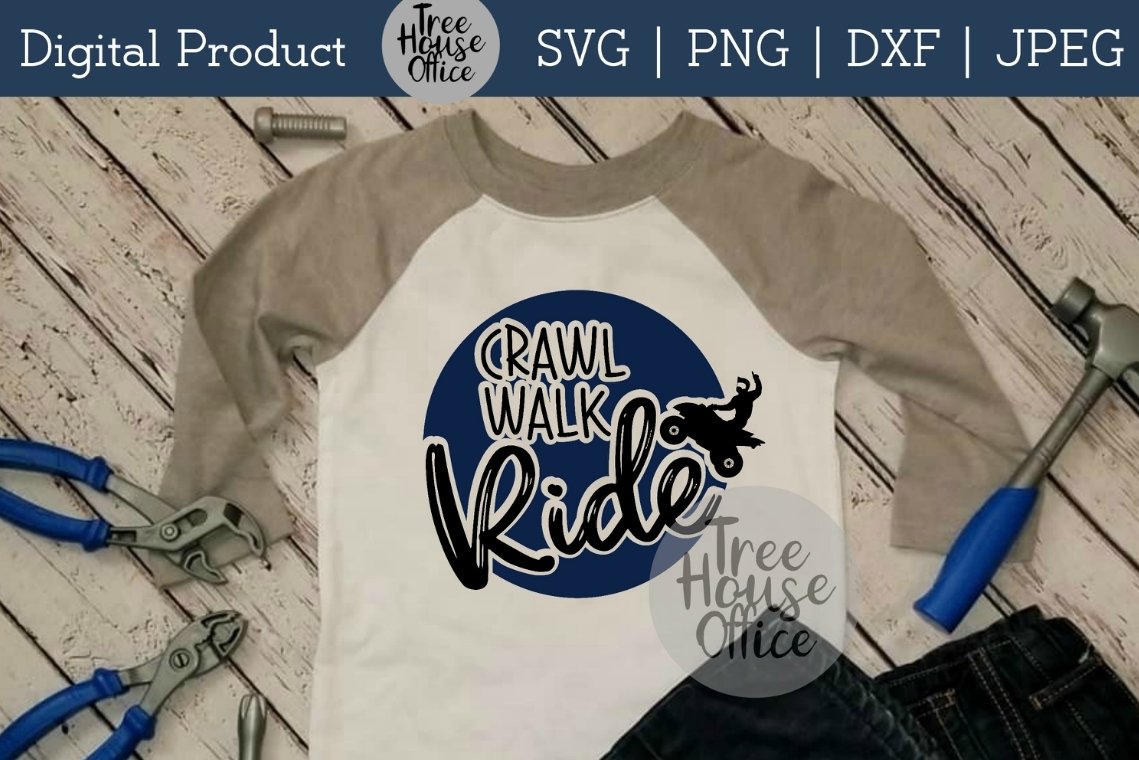 Crawl Walk Ride Funny ATV 4 Wheeler Quad Dirt Bike SVG PNG (441292 ...