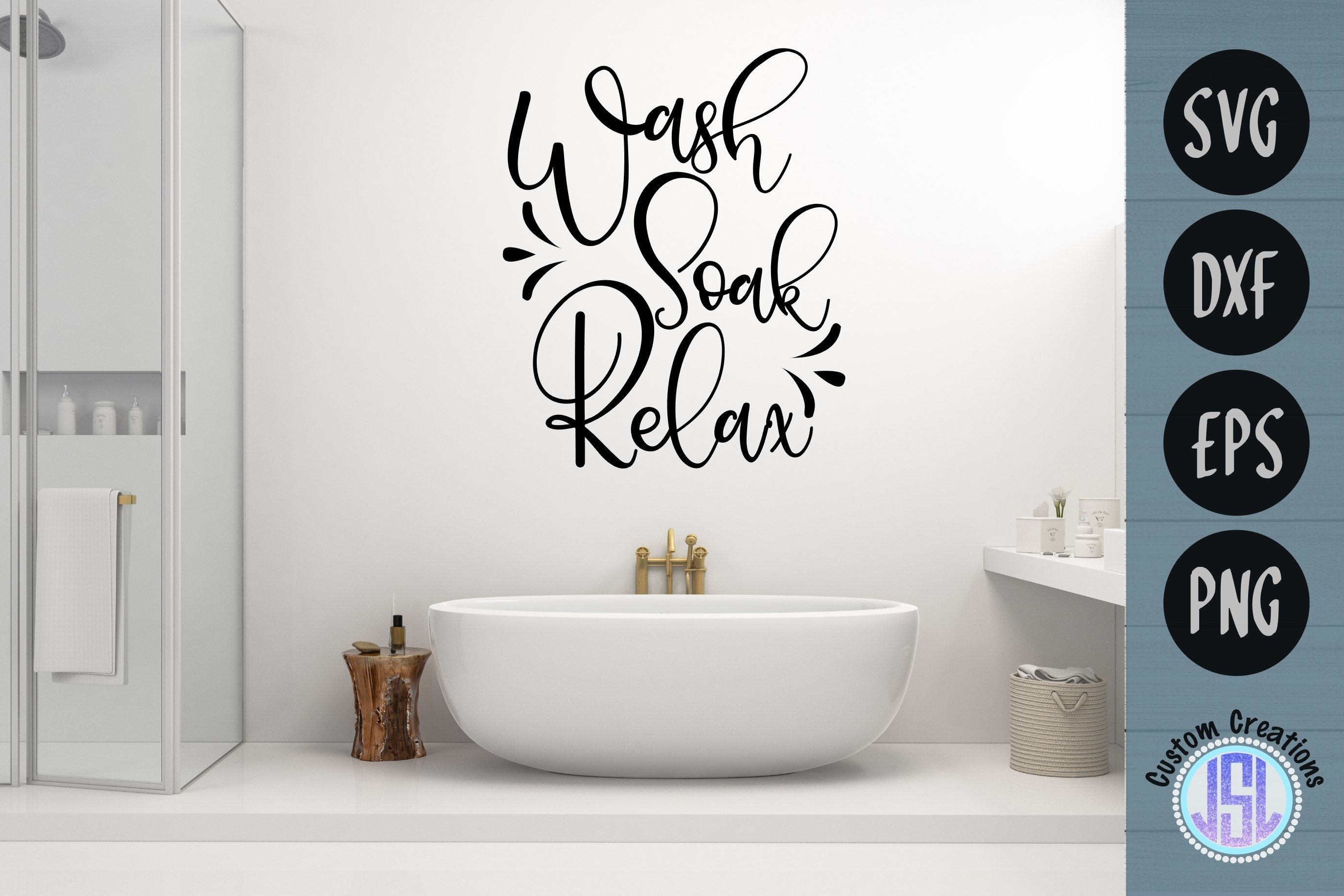Wash Soak Relax | Bathroom Décor SVG | SVG DXF EPS PNG (390997) | Cut ...