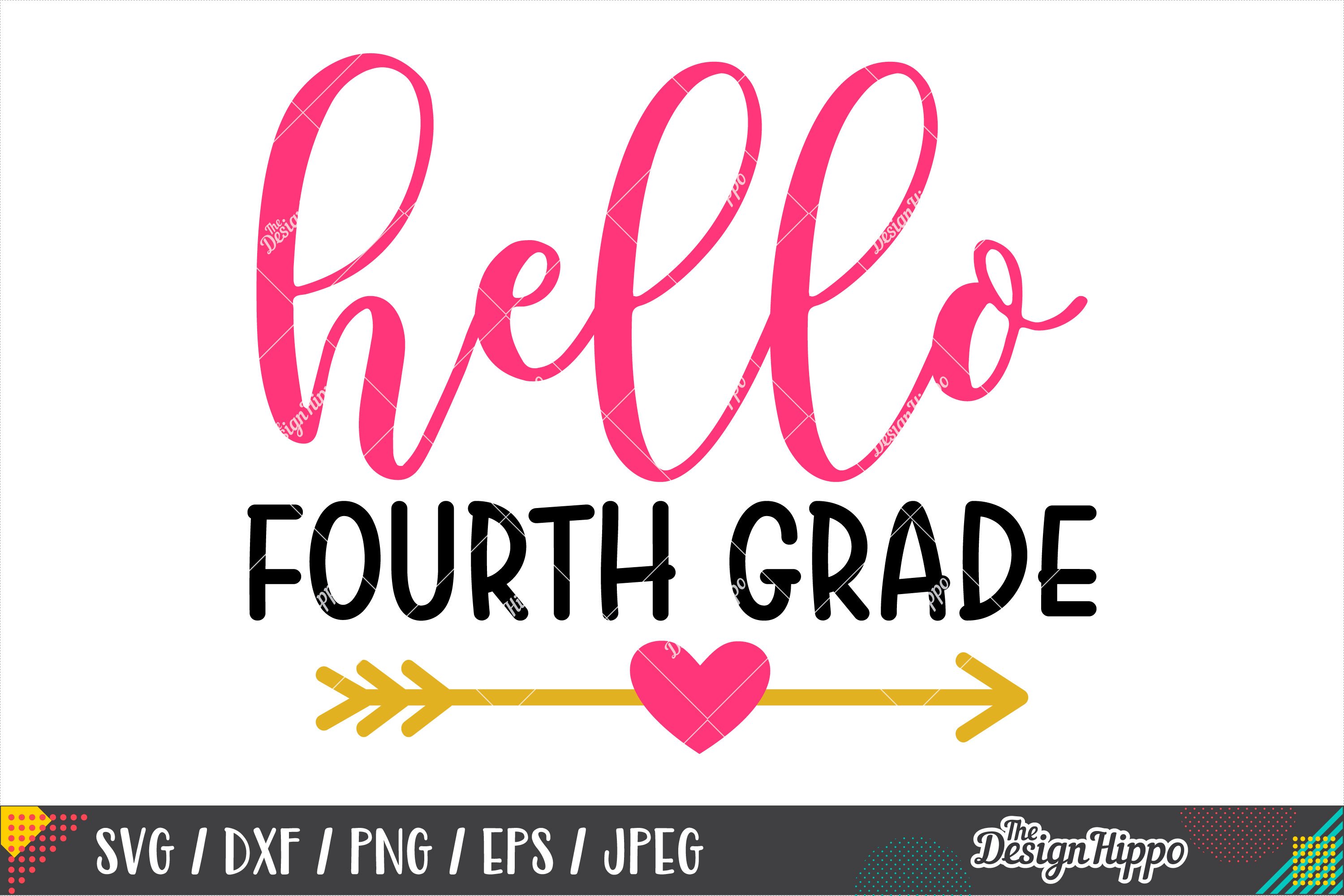 Hello Fourth Grade SVG, School SVG DXF PNG Cricut Cut Files (296406 ...