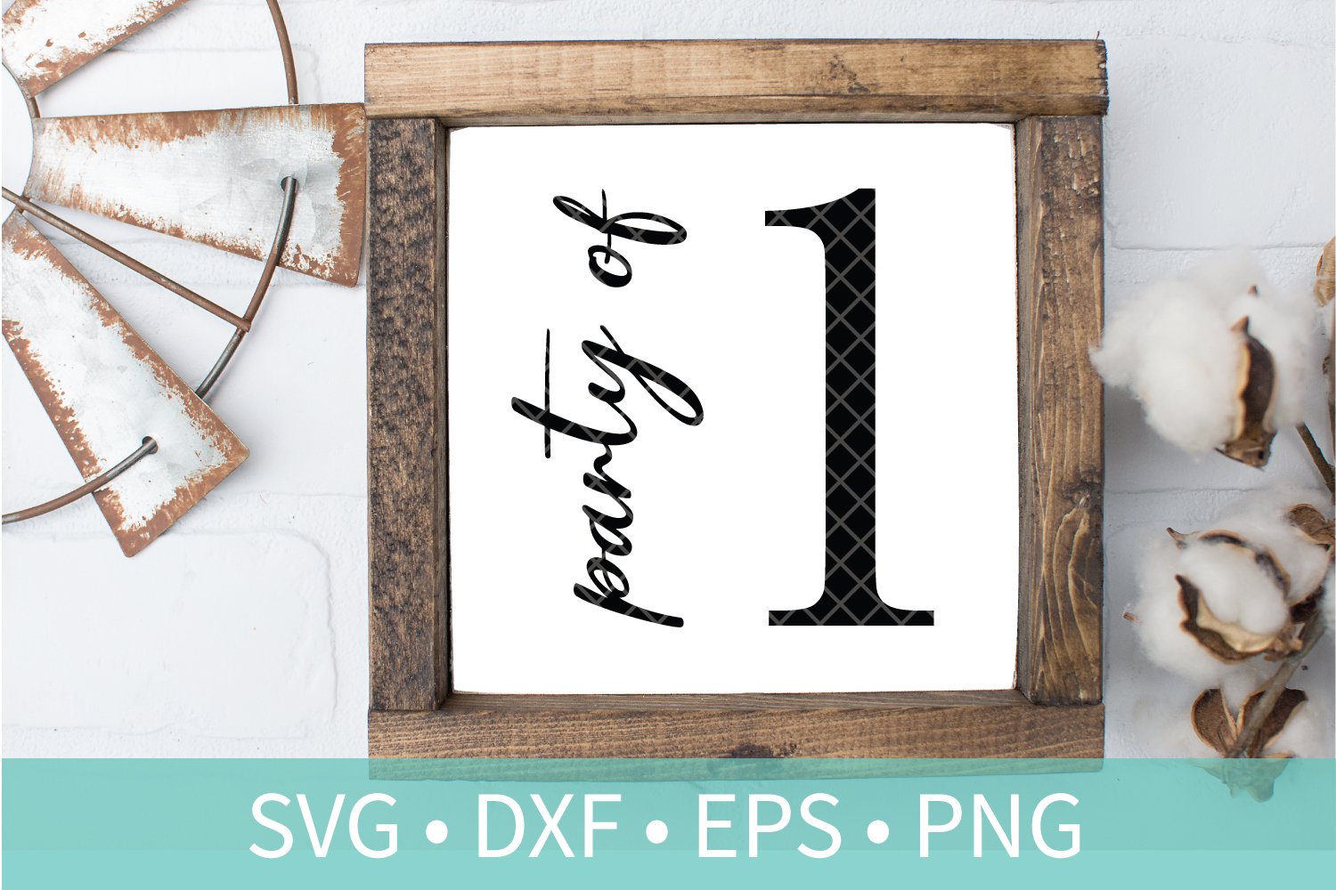 Party of 1 Family Sign SVG DXF EPS PNG Clipart Cut File (249560) | SVGs ...