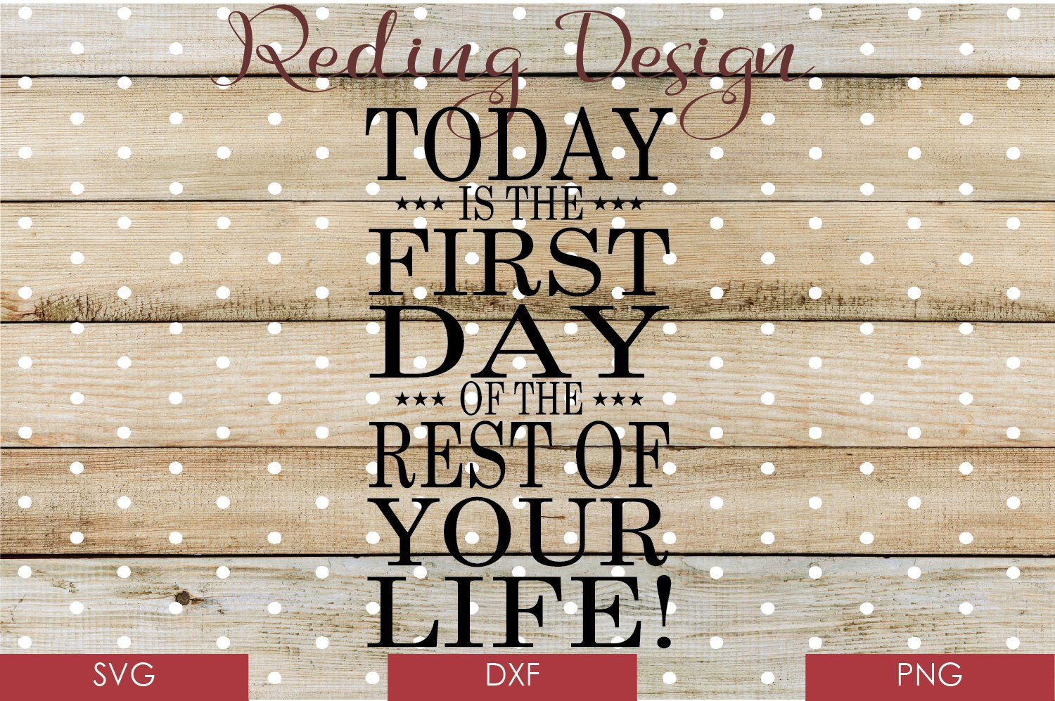 First Day of the Rest of Your Life SVG DXF PNG Digital (297230) | SVGs ...