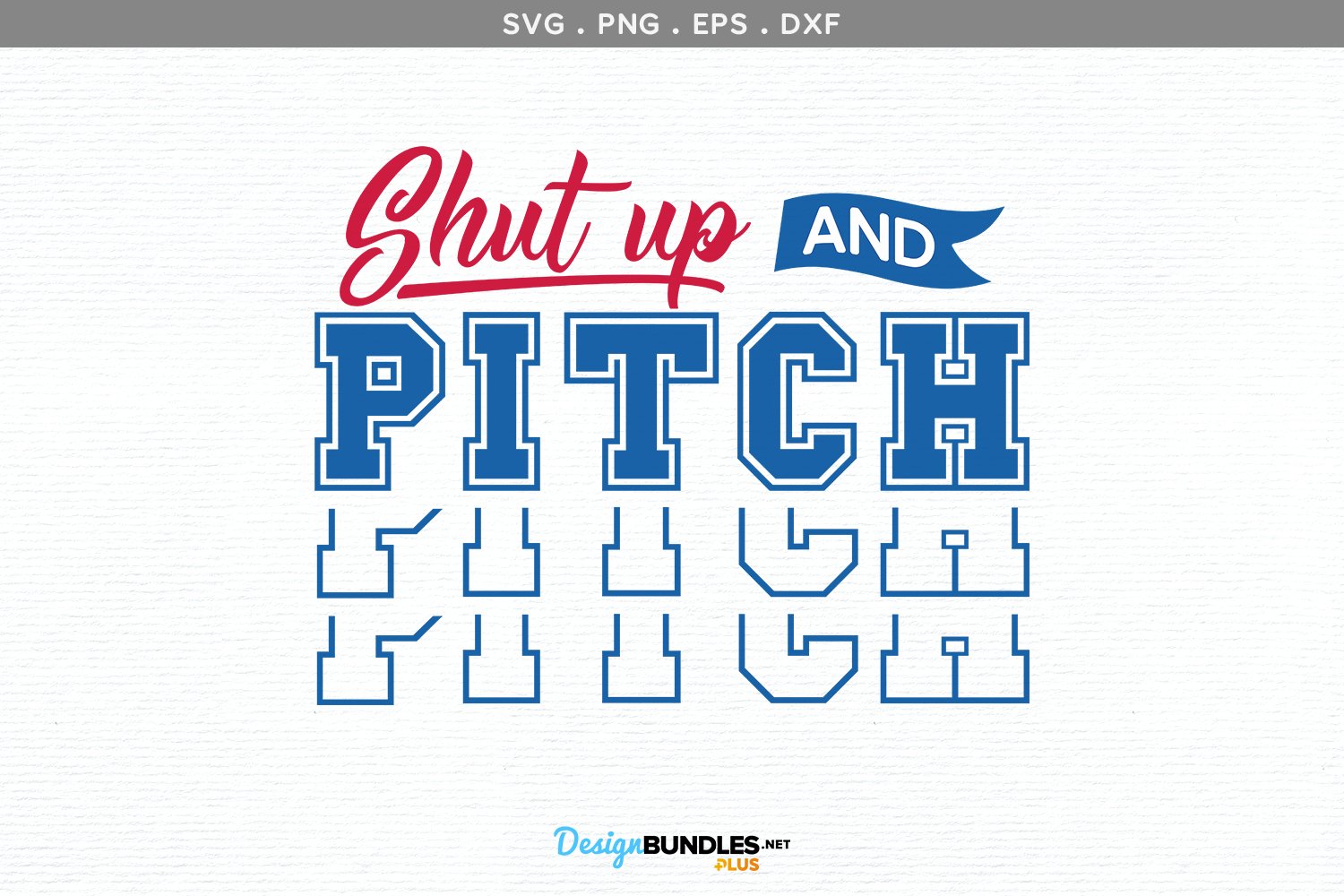 Shut up and pitch - baseball svg cut file, printable