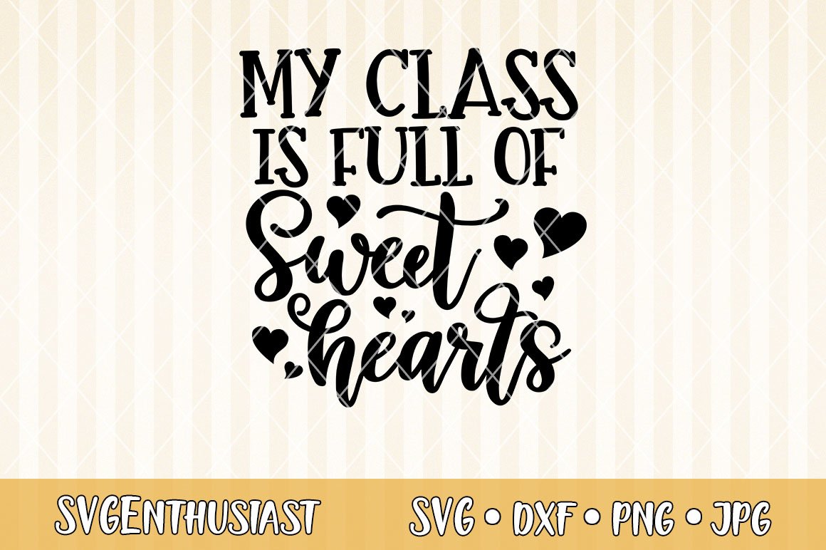 My class is full of sweethearts SVG cut file (421410) | SVGs | Design ...