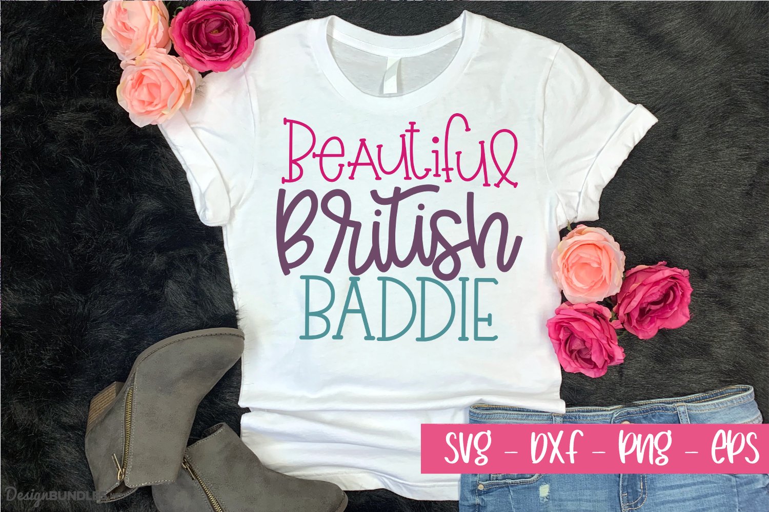 Beautiful British Baddie - British Quote Cut Files