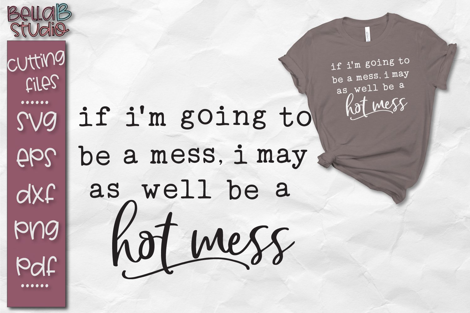 Hot Mess SVG, Funny SVG, Hot mess Express SVG (115564) | SVGs | Design ...