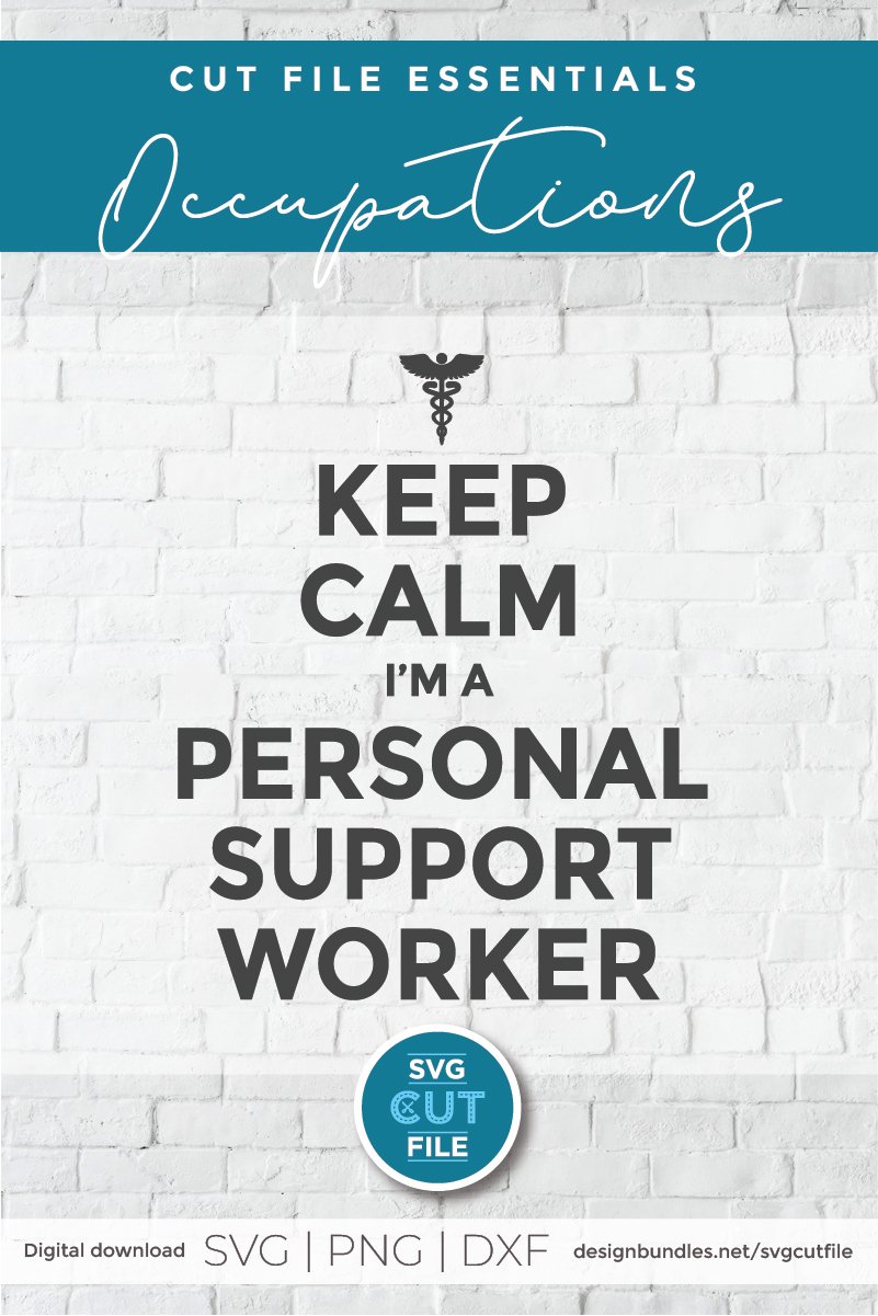Personal support worker svg - a PSW keep calm svg file (707368) | Cut ...
