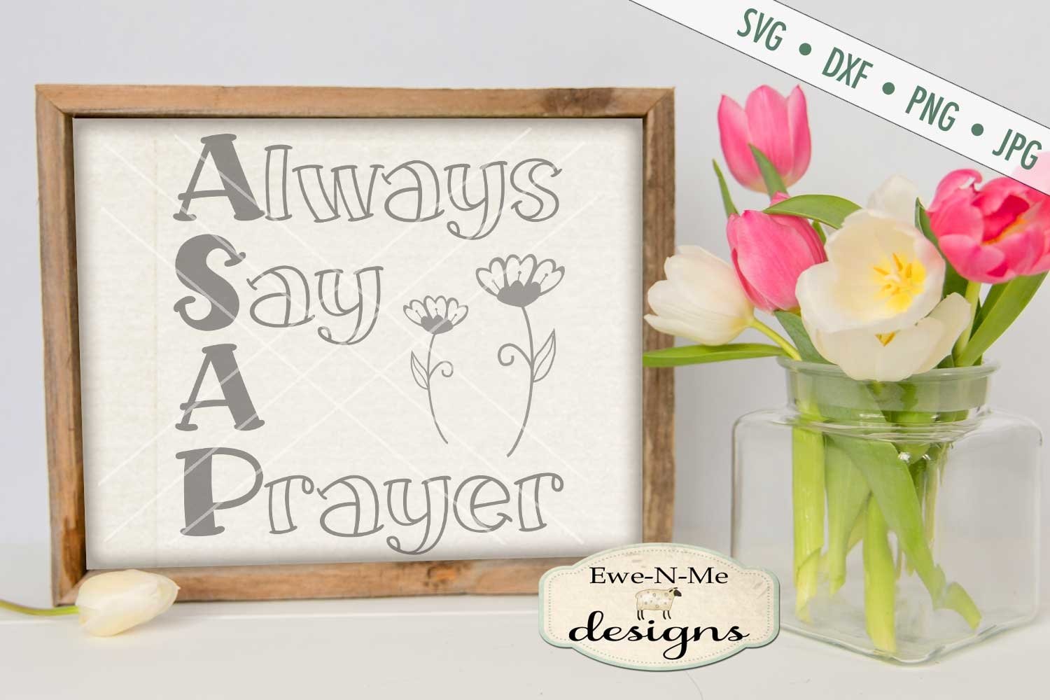 Always Say A Prayer SVG DXF Cut File (210563) | SVGs | Design Bundles