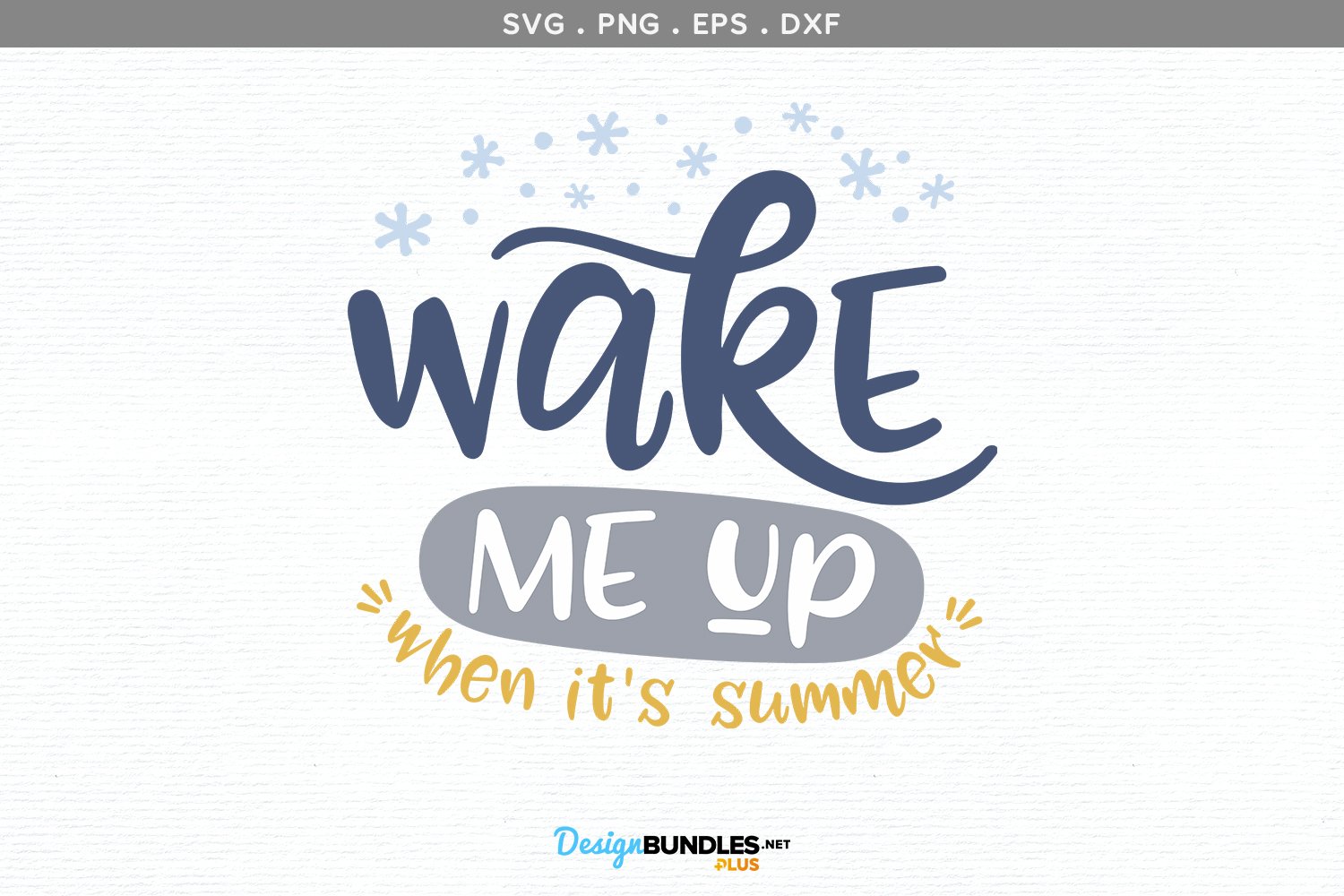 Wake me up when it's Summer - svg, printable