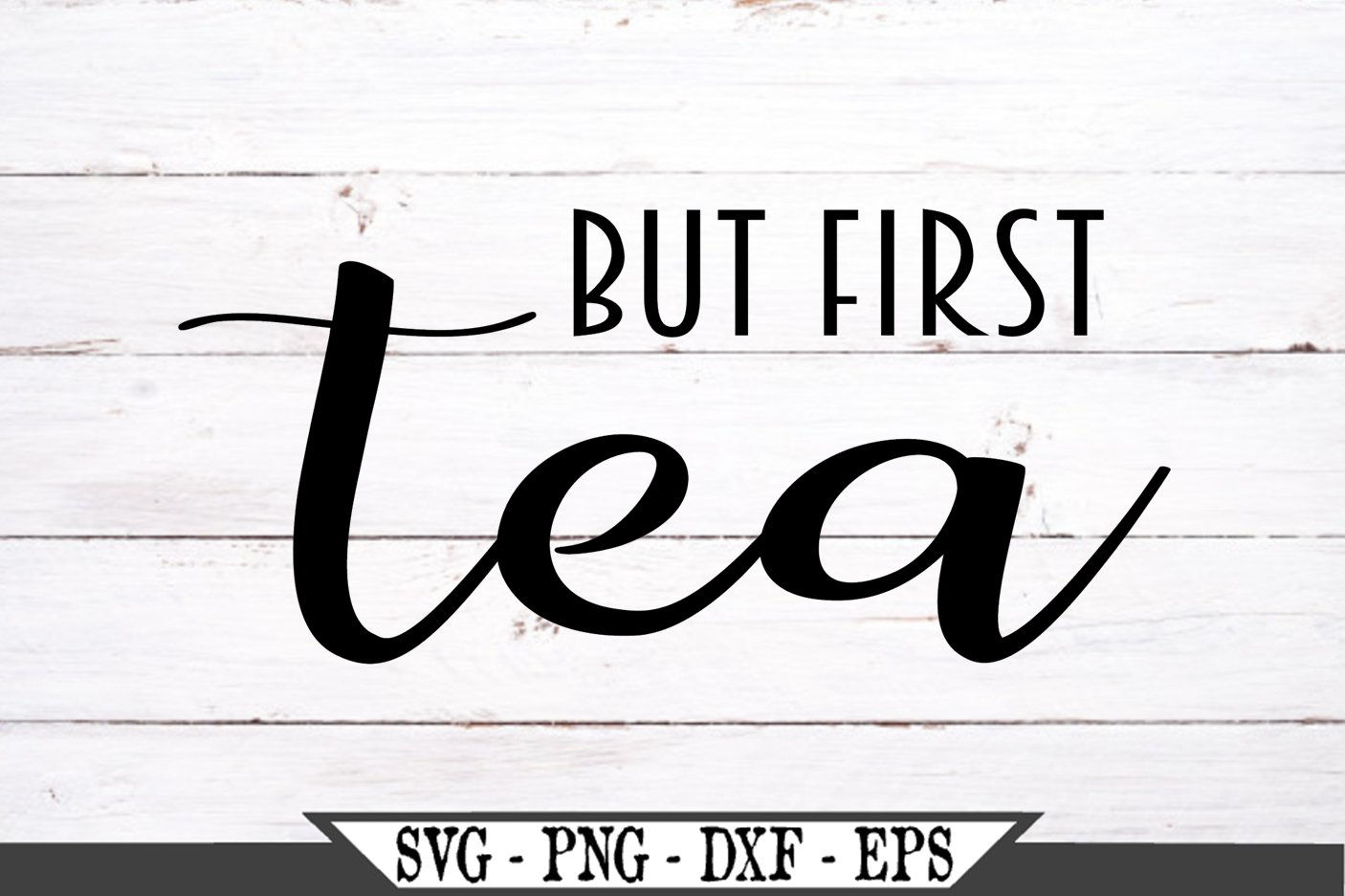 But First Tea SVG (472660) | SVGs | Design Bundles