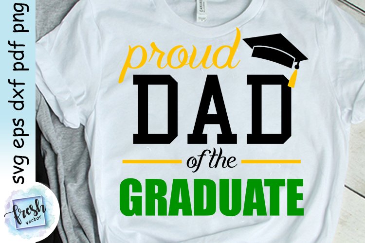 Proud Dad of the Graduate Svg Graduation Svg Proud Family (538352 ...
