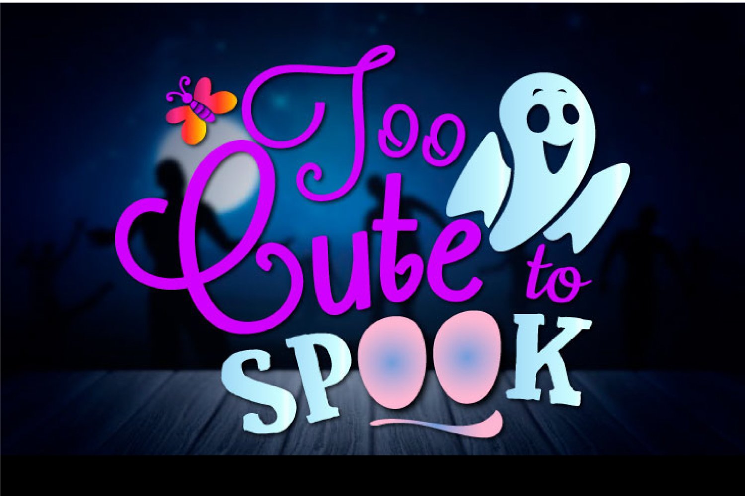 Too Cute to Spook Happy Halloween Print & Cut PNG SVG DXF (375230 ...