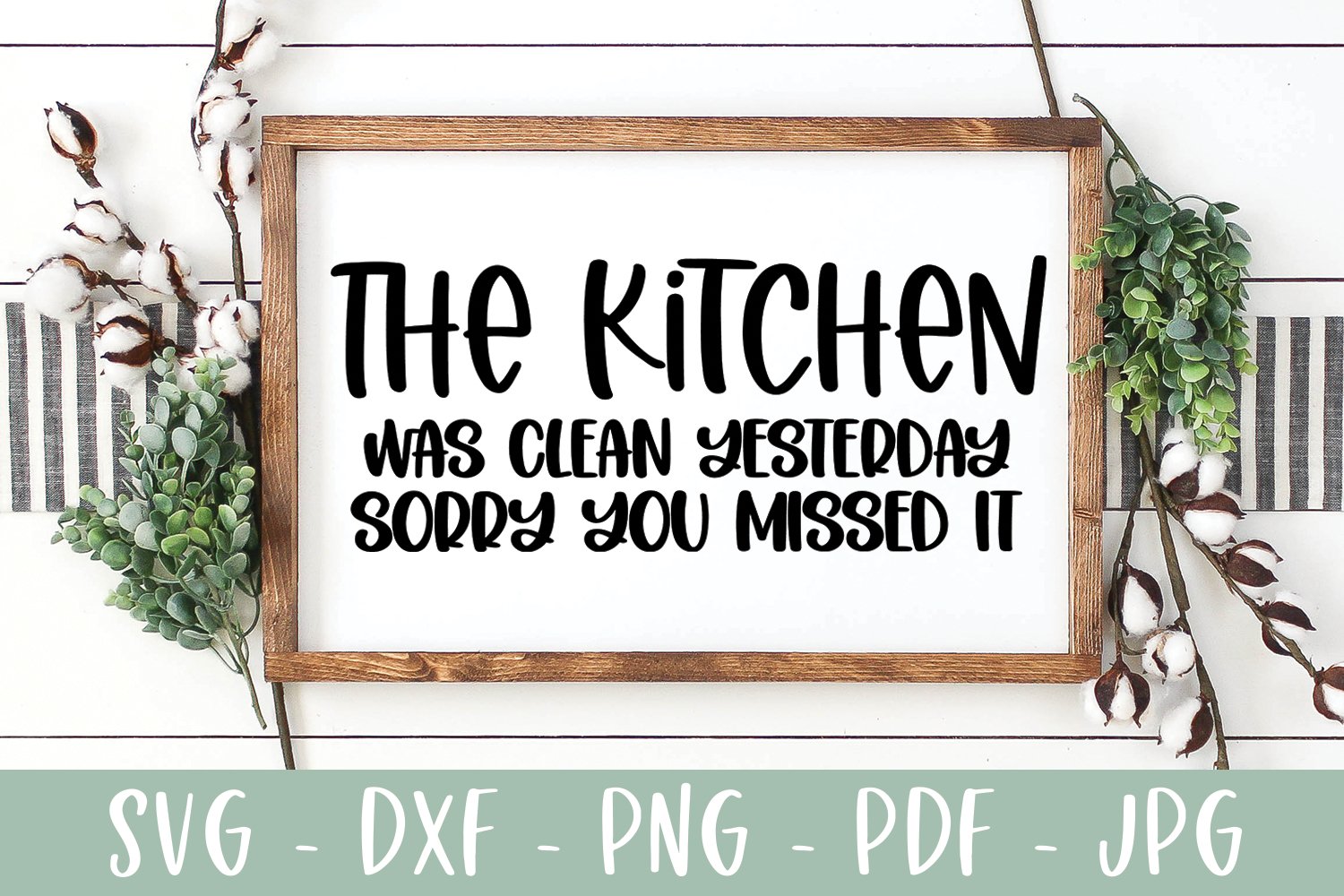 Funny Kitchen Saying SVG - The Kitchen Was Clean Yesterday
