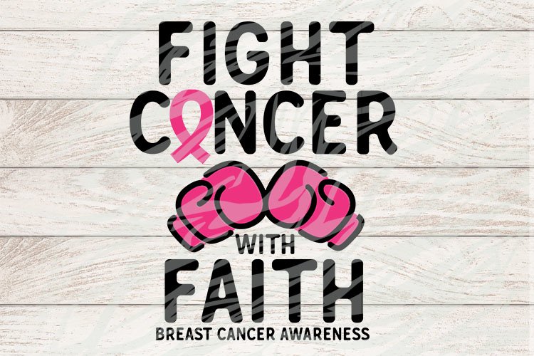 Fight cancer with faith Breast Cancer Awareness (238963) | Printables ...