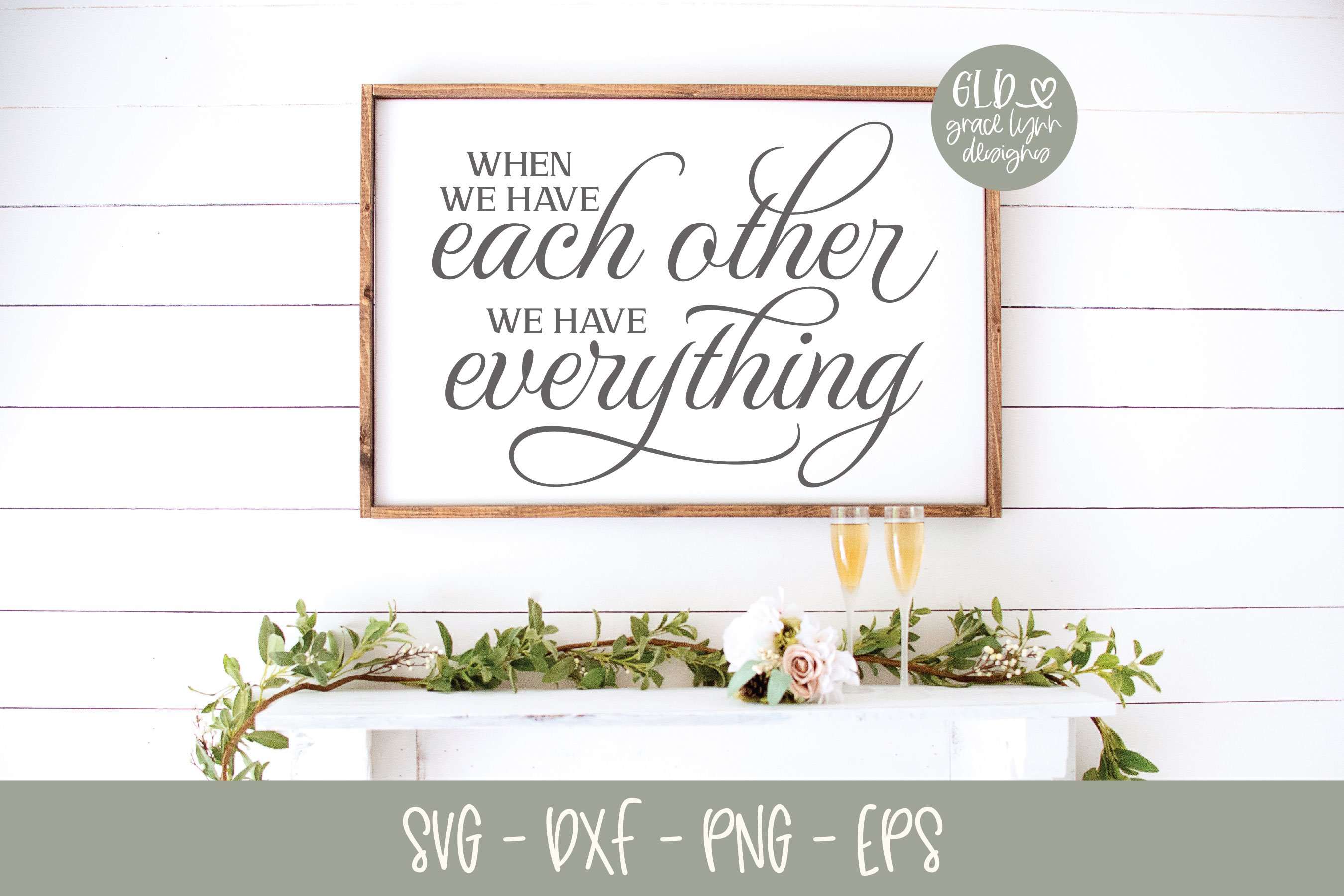 When We Have Each Other We Have Everything - Wedding SVG (360448 ...