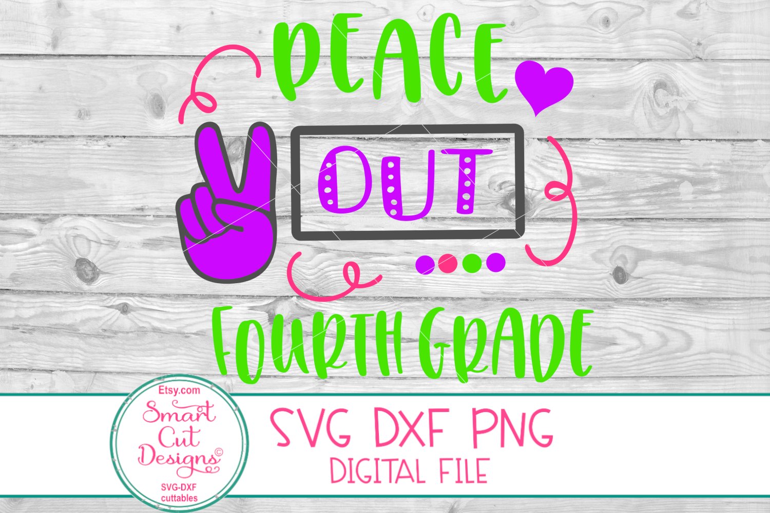 Peace Out Fourth Grade SVG,Last Day Of School SVG,Peace Sign (256723 ...