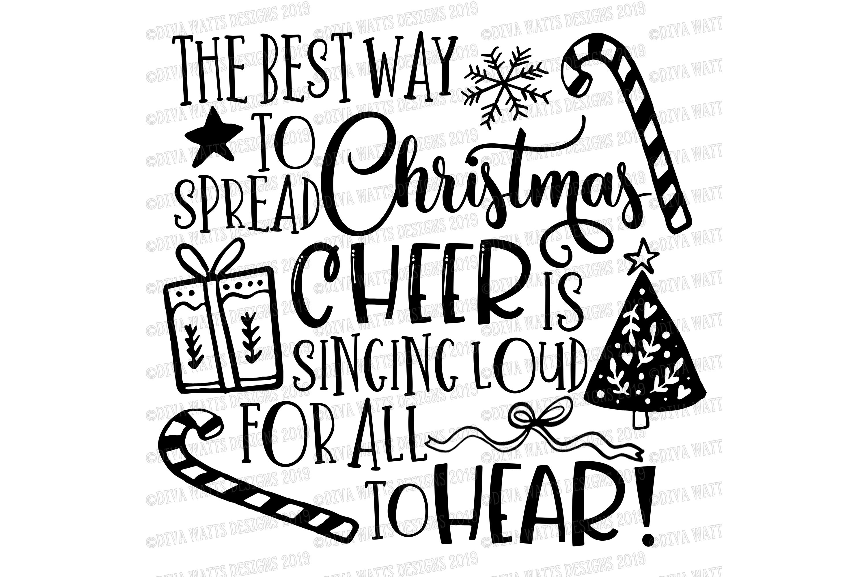 The Best Way To Spread Christmas Cheer Is Singing Loud (373704) | SVGs ...