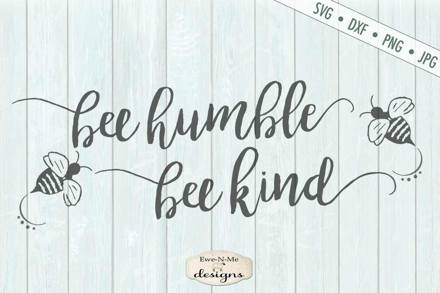 Bee Humble Bee Kind SVG DXF File (241843) | Cut Files | Design Bundles