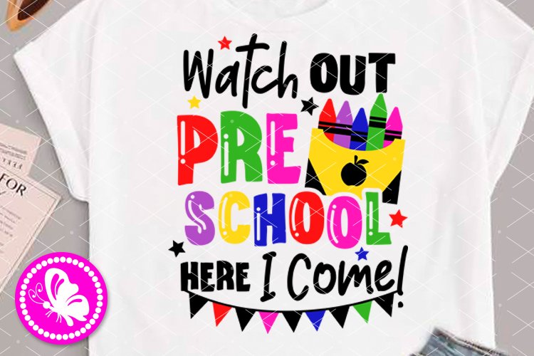 Watch out Preschool here I come svg Crayons box Pre--school (792239 ...
