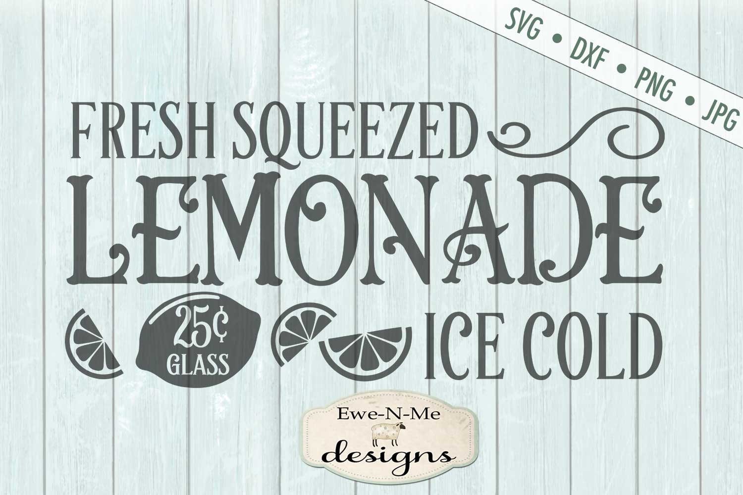 Lemonade - Fresh Squeezed - Summer - Lemonade Sign - SVG DXF (269042 ...