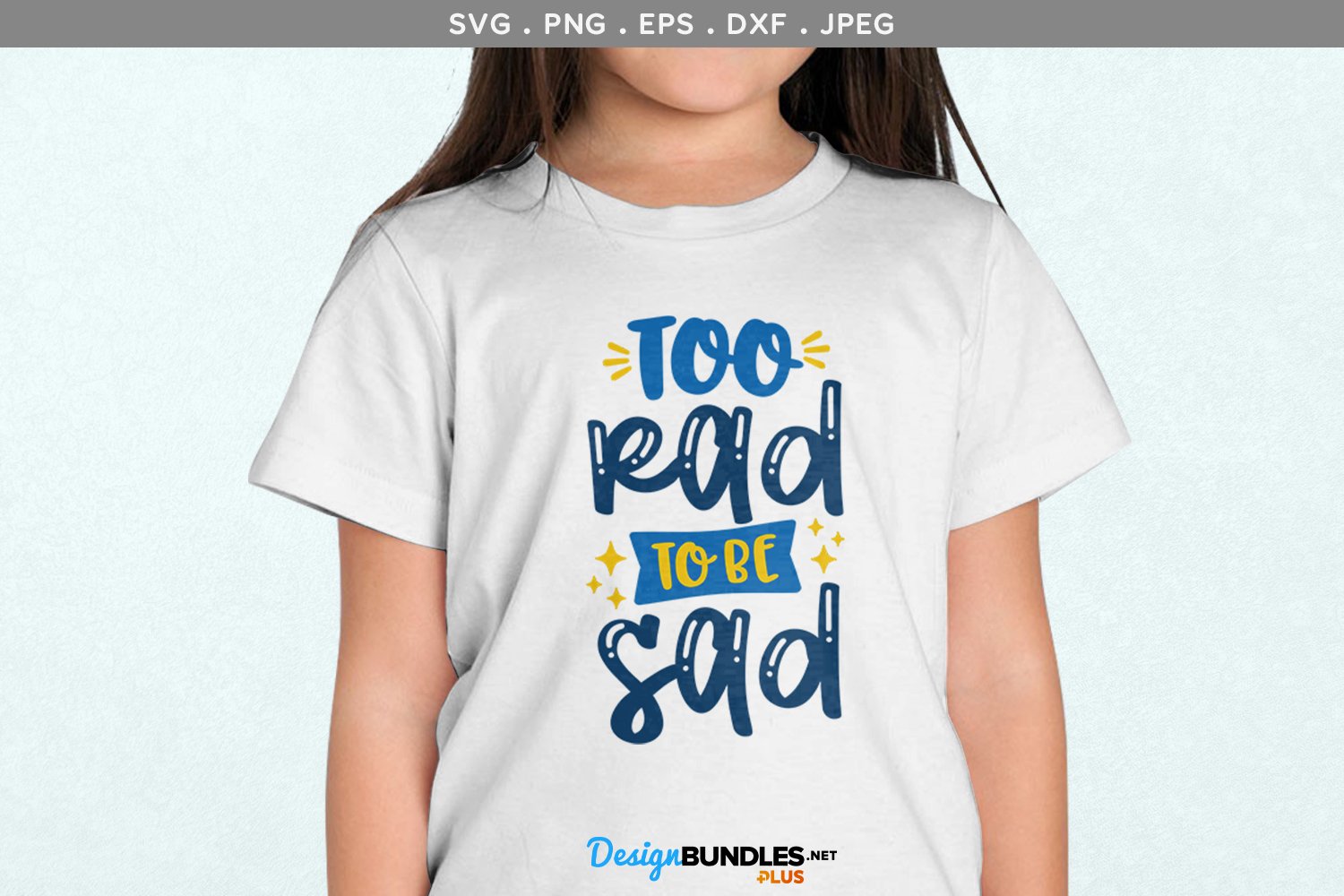 Too Rad To Be Sad svg design | printable