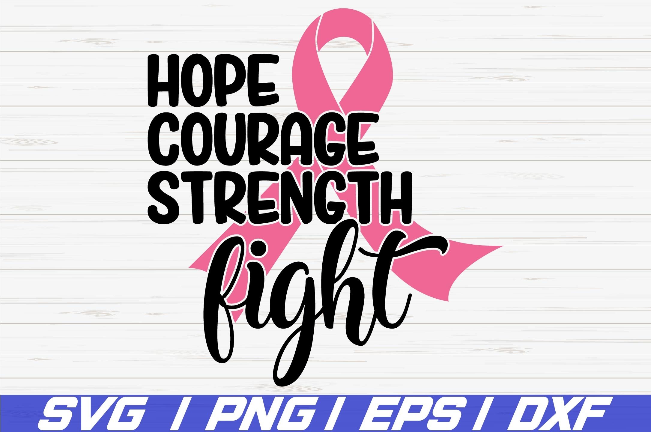 Hope Courage Strength Fight SVG / Cricut / Commercial use