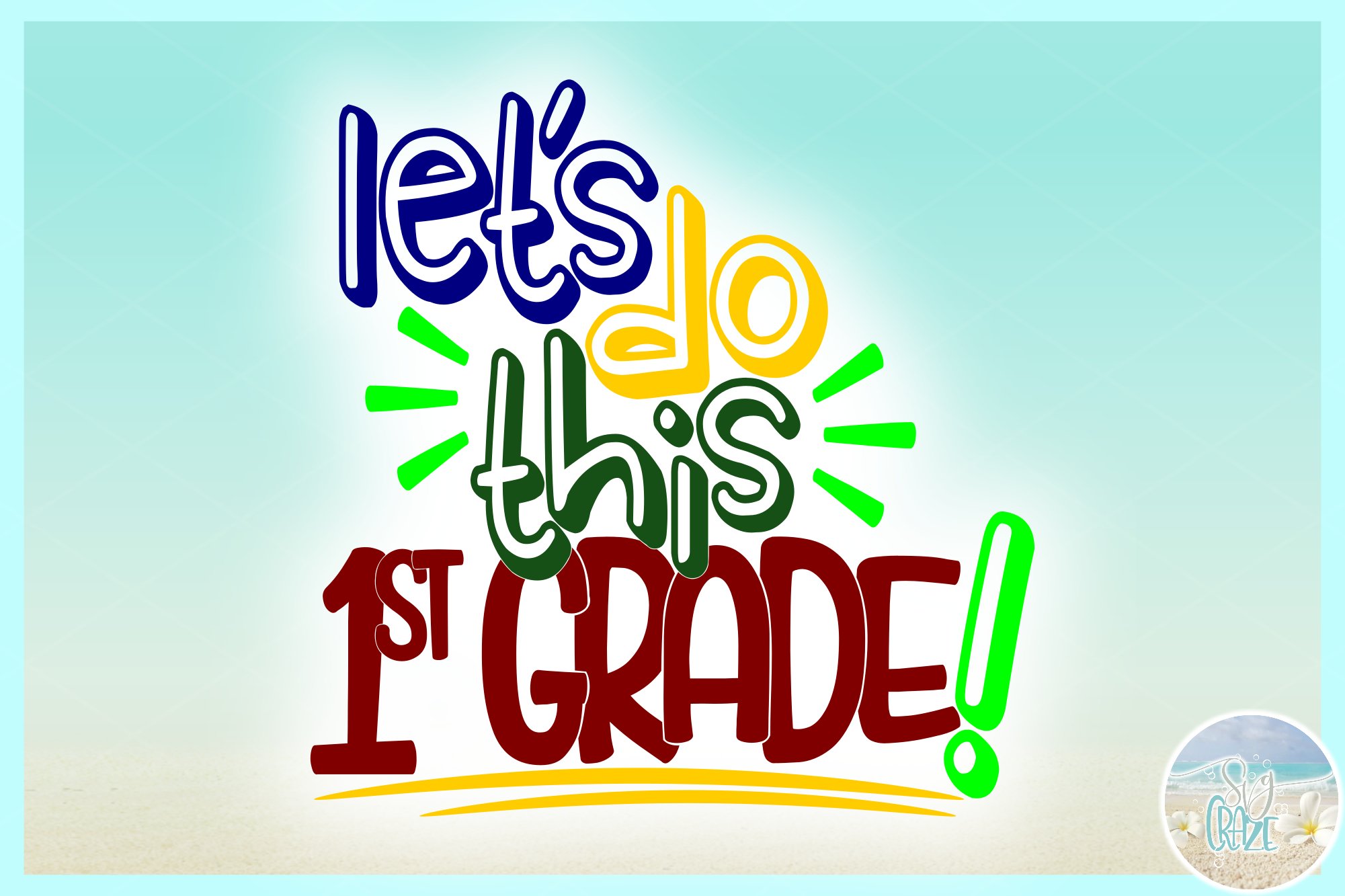 Back to School Let's Do This 1st Grade Quote SVG (303282) | SVGs ...