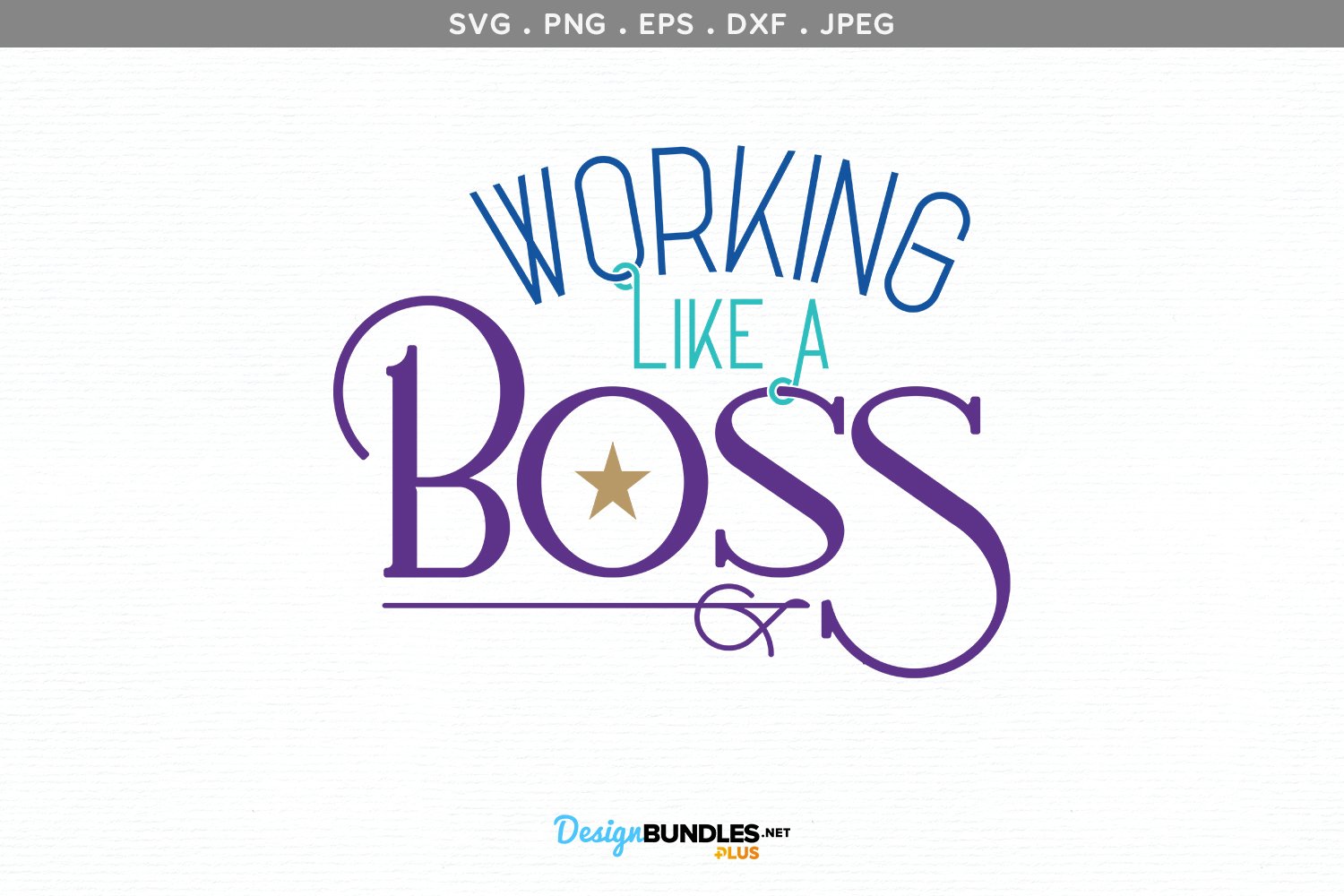 Working Like A Boss - svg, printable