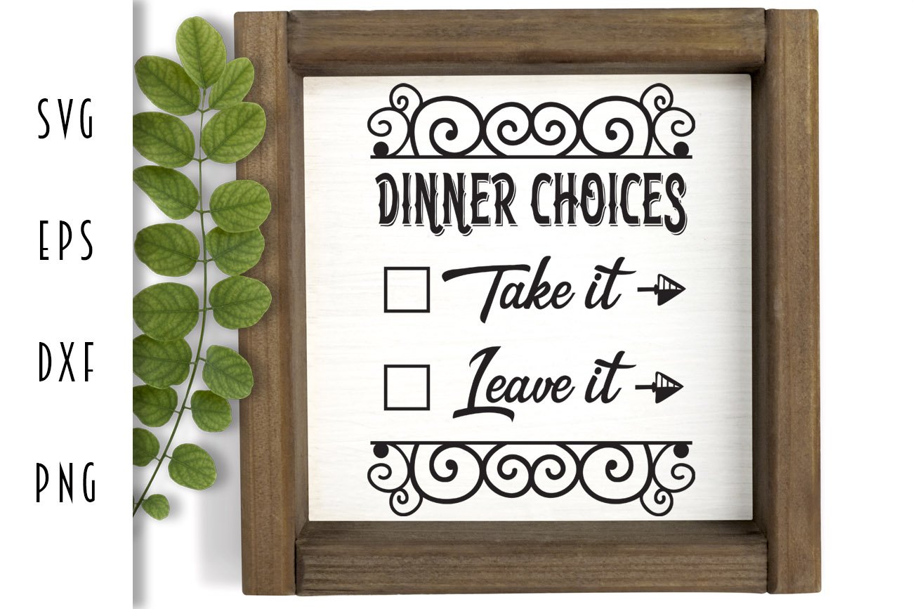 Dinner Choices SVG - Funny Kitchen Signs