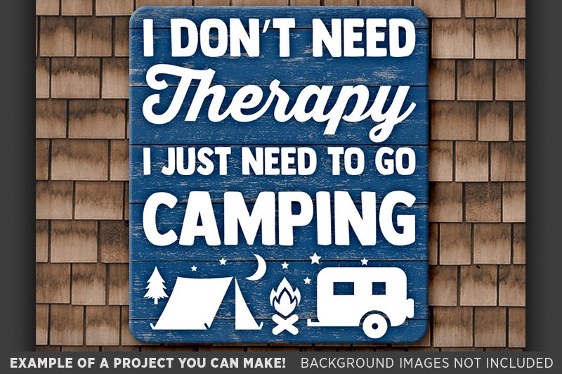 I Don't Need Therapy I Just Need To Go Camping Camper 692 (66429 ...