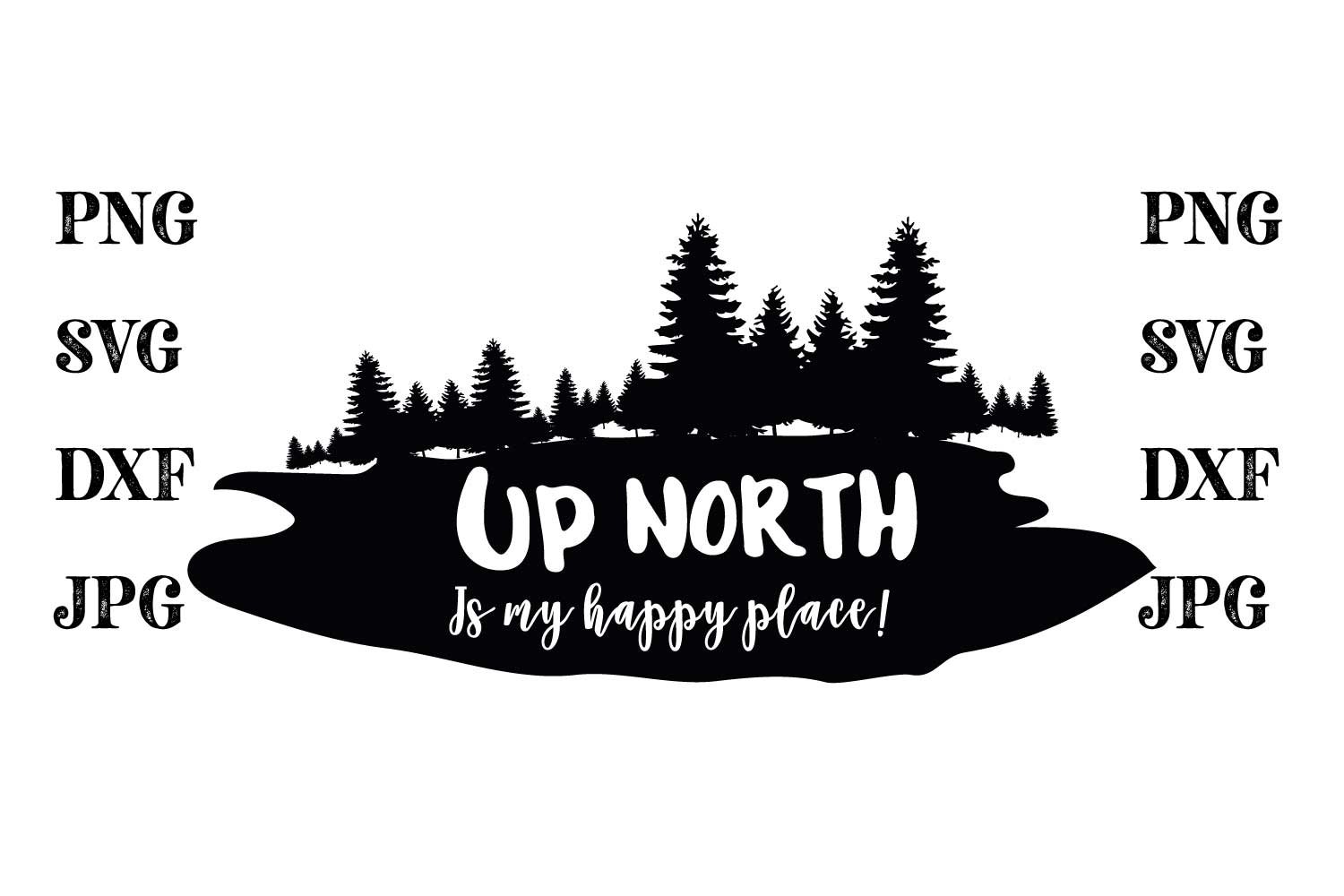 Trees and Lake up north is my happy place graphic files (785998) | Cut ...