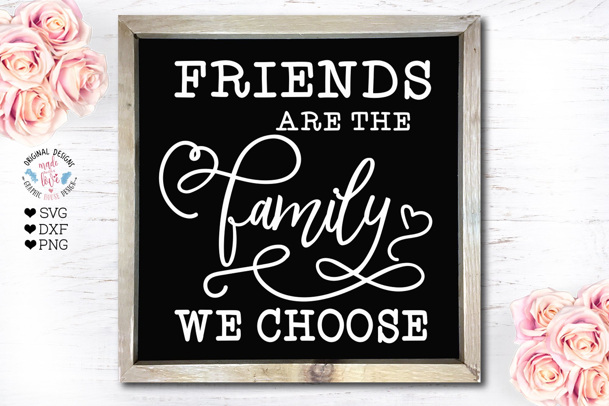 Friends are the Family we Choose - Friends Cut File (405813) | SVGs ...