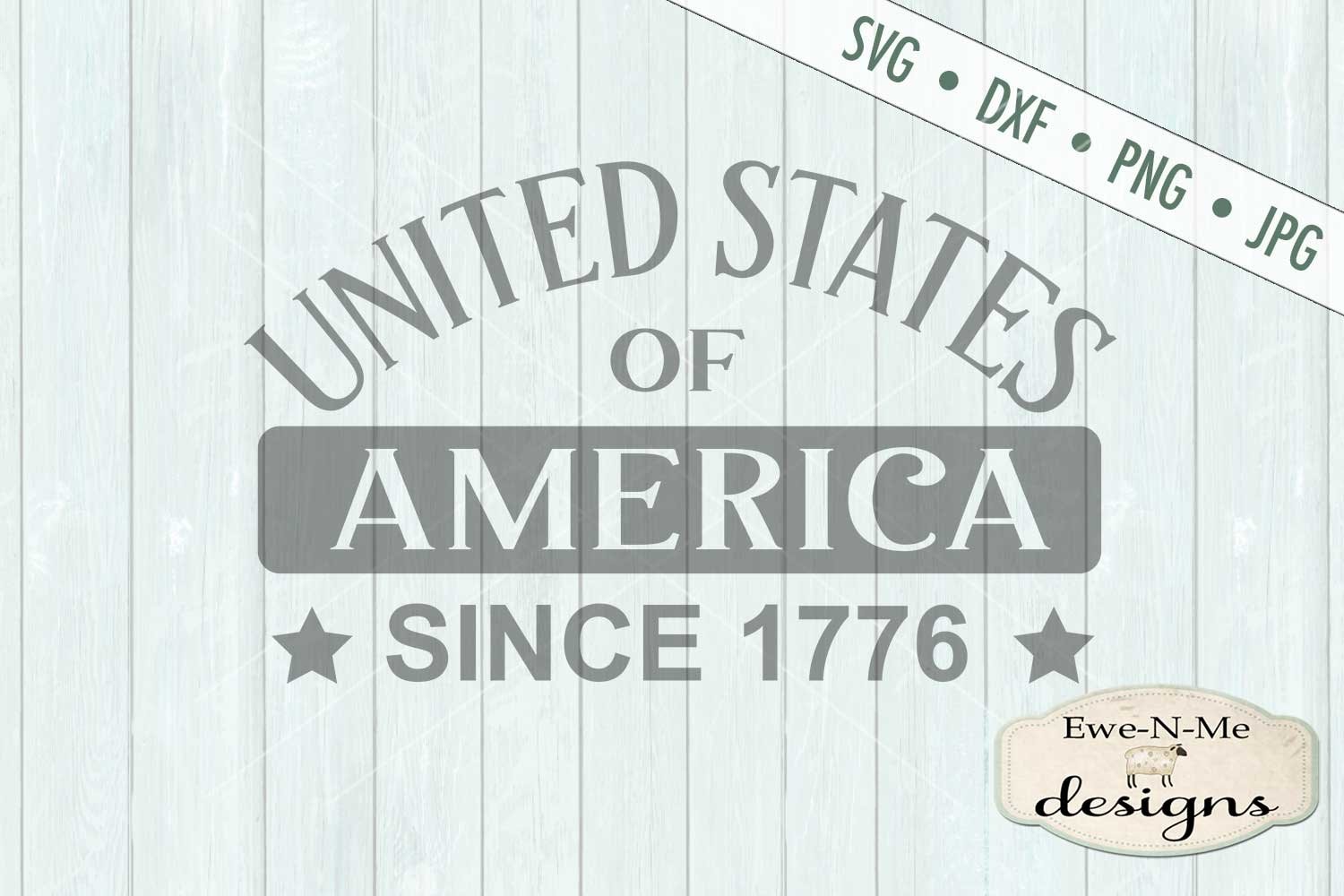United States Since 1776 Patriotic 4th of July SVG DXF Files (215688 ...