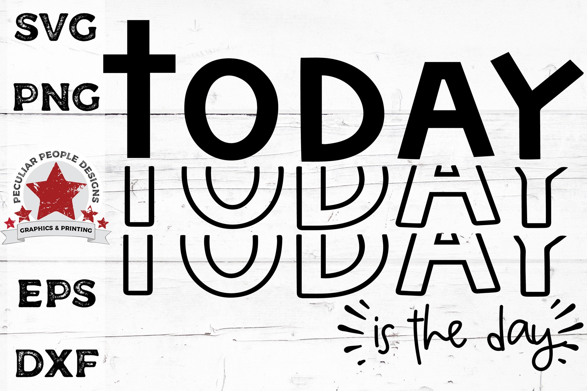 Inspirational SVG | Today Is The Day | motivational cut file (563336 ...